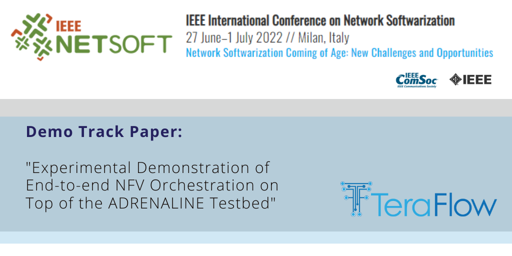 8th IEEE International Conference on Network Softwarization (NetSoft2022) | TeraFlow