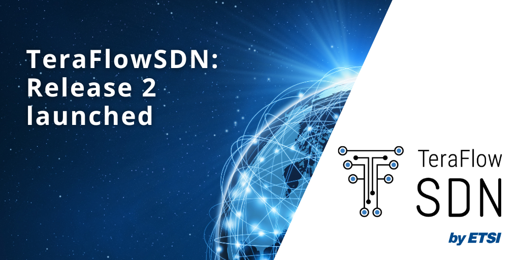 TeraFlowSDN Release 2 launched | TeraFlow